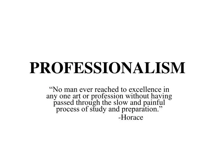 PPT - PROFESSIONALISM PowerPoint Presentation, free download - ID:5338623