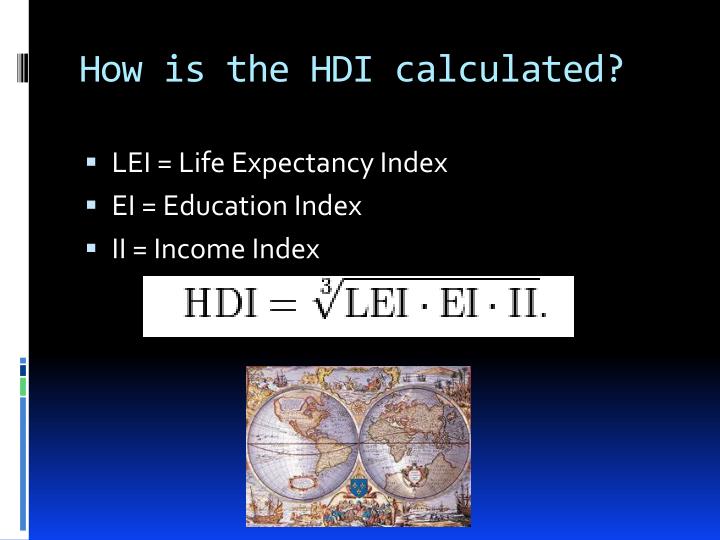 PPT - HUMAN DEVELOPMENT INDEX – HDI - PowerPoint Presentation - ID:5339124