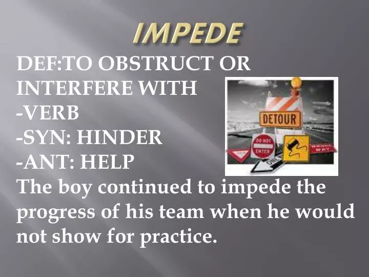 PPT - IMPEDE PowerPoint Presentation, free download - ID:5339503