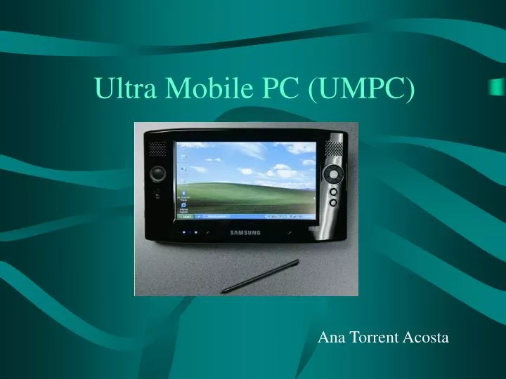 PPT - Ultra Mobile PC (UMPC) PowerPoint Presentation, free download ...