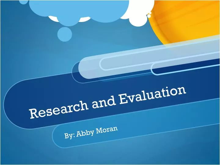 PPT - Research and Evaluation PowerPoint Presentation, free download ...