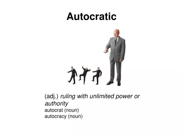 PPT - Autocratic PowerPoint Presentation, free download - ID:5340288