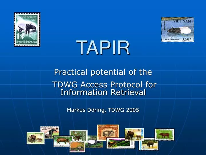 PPT - TAPIR PowerPoint Presentation, free download - ID:5340333