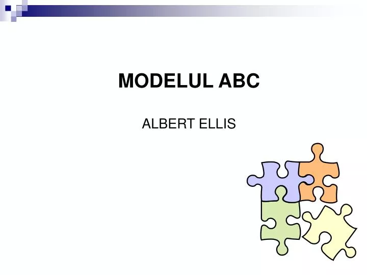 PPT - MODELUL ABC ALBERT ELLIS PowerPoint Presentation, free download - ID:5340969