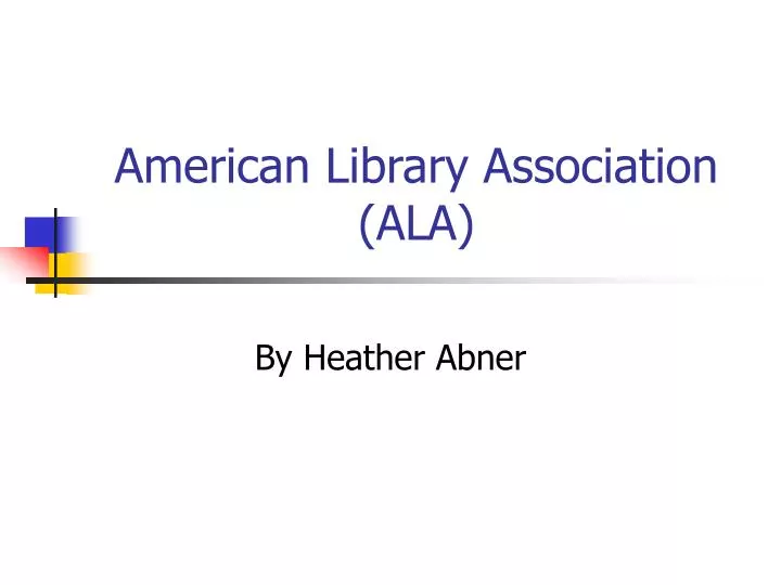 PPT - American Library Association (ALA) PowerPoint Presentation, free ...