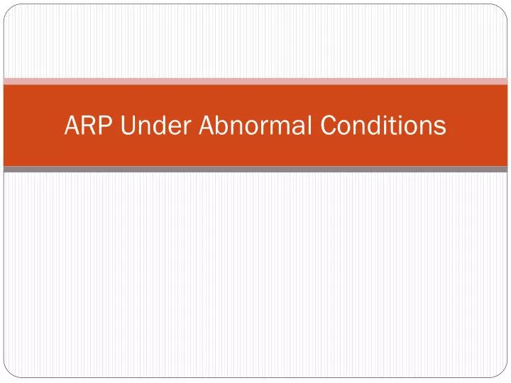 PPT - ARP Under Abnormal Conditions PowerPoint Presentation, free ...