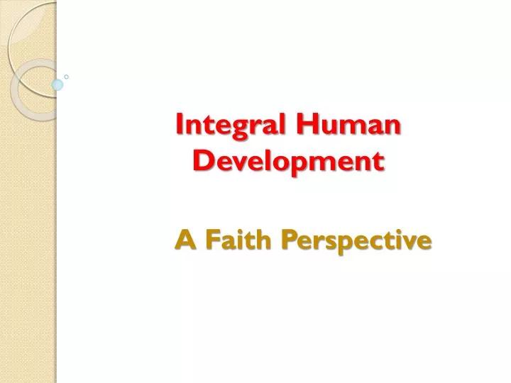 PPT - Integral Human Development PowerPoint Presentation, free download ...