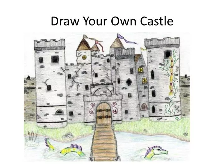 PPT - Draw Your Own Castle PowerPoint Presentation, free download - ID ...