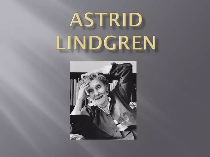 PPT - Astrid Lindgren PowerPoint Presentation, free download - ID:5342540