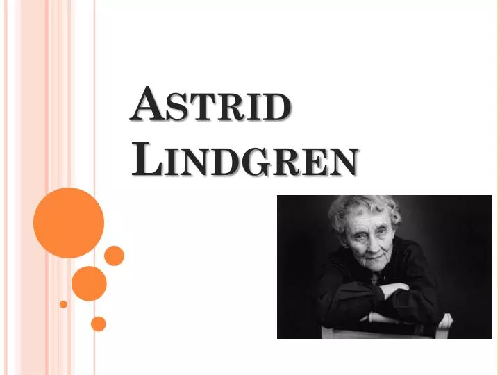 PPT - Astrid Lindgren PowerPoint Presentation, free download - ID:5342556