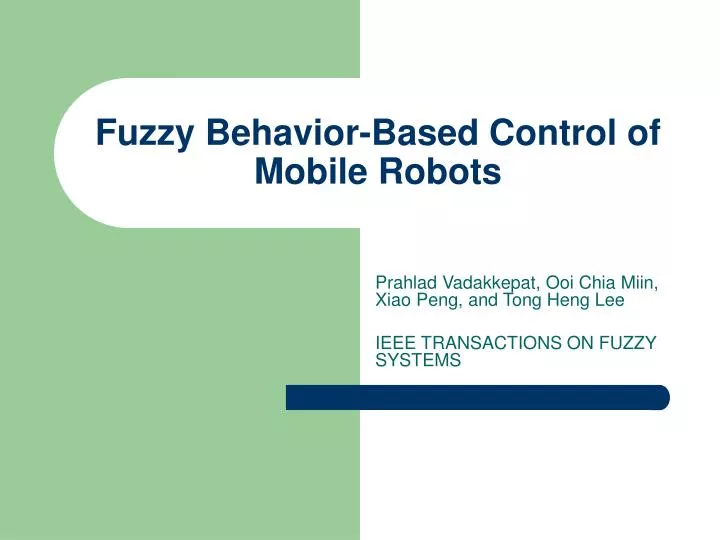 PPT - Fuzzy Behavior-Based Control of Mobile Robots PowerPoint Presentation - ID:5343642