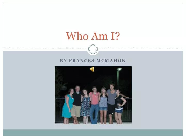 PPT - Who Am I? PowerPoint Presentation, free download - ID:5343667