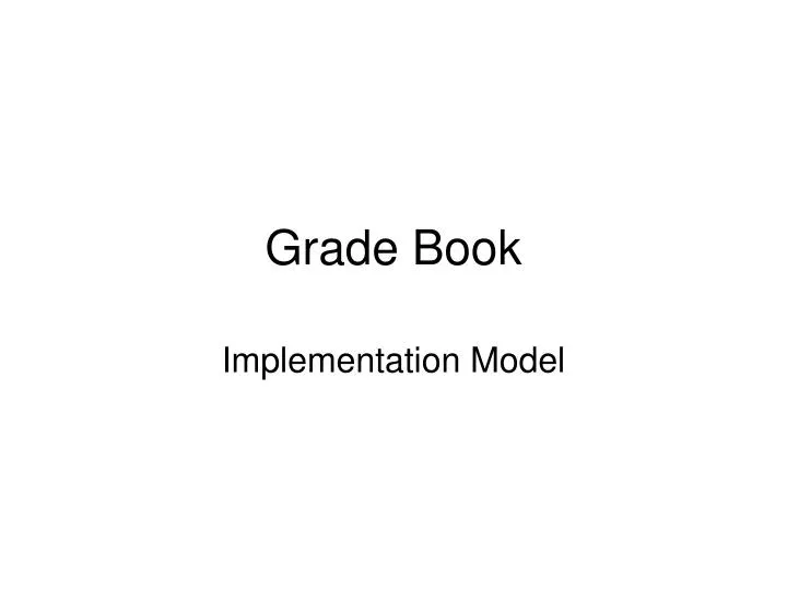 PPT - Grade Book PowerPoint Presentation, free download - ID:5344100