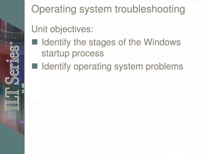 PPT - Operating system troubleshooting PowerPoint Presentation, free ...