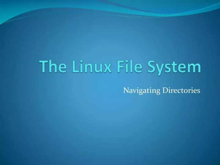 PPT - The Linux File System PowerPoint Presentation, free download - ID ...
