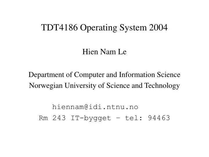 PPT - TDT4186 Operating System 2004 PowerPoint Presentation, free ...