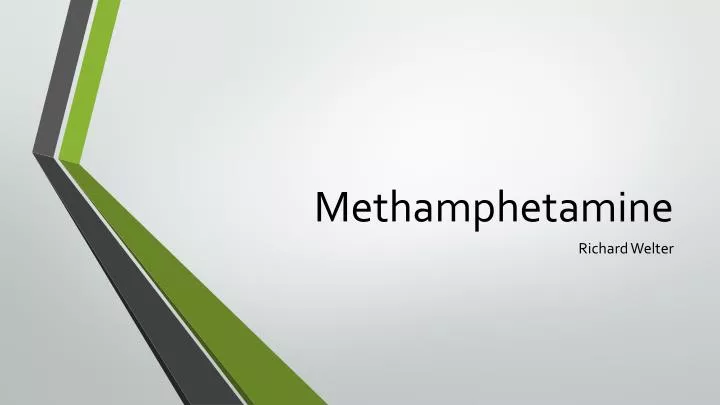 PPT - Methamphetamine PowerPoint Presentation, free download - ID:5345754