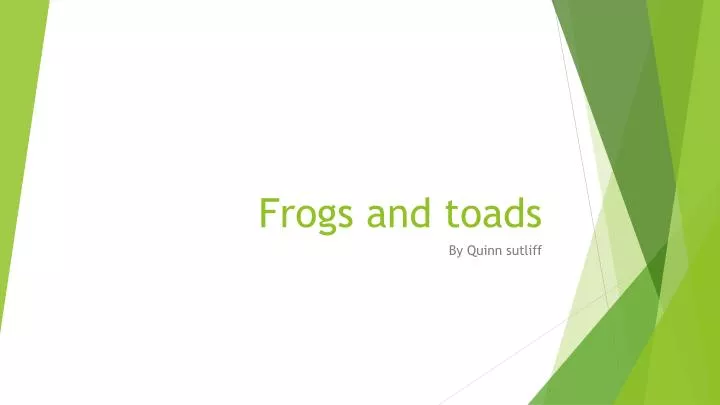 PPT - Frogs and toads PowerPoint Presentation, free download - ID:5345942