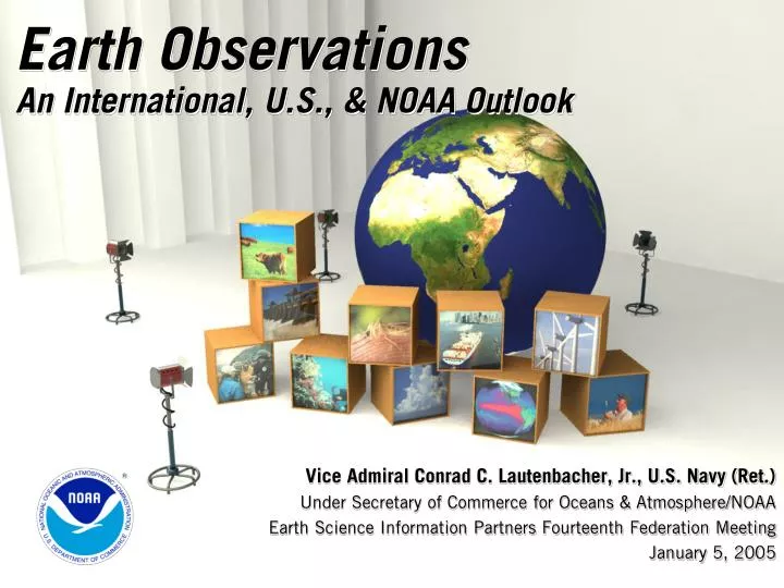 PPT - Earth Observations An International, U.S., & NOAA Outlook ...