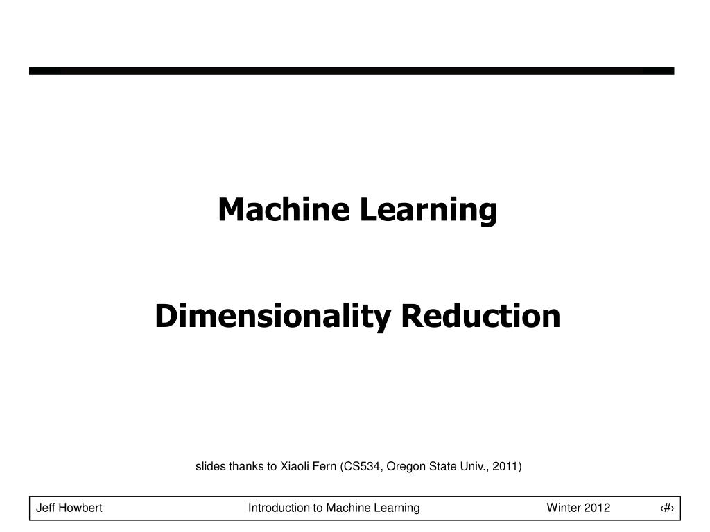 PPT - Machine Learning Dimensionality Reduction PowerPoint Presentation ... PPT - Machine Learning Dimensionality Reduction PowerPoint Presentation ...