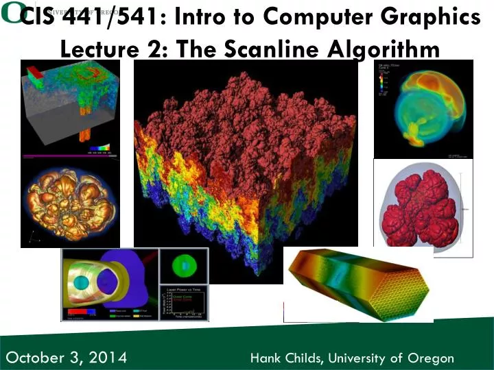 Ppt Cis 441 541 Intro To Computer Graphics Lecture 2 The Scanline Algorithm Powerpoint