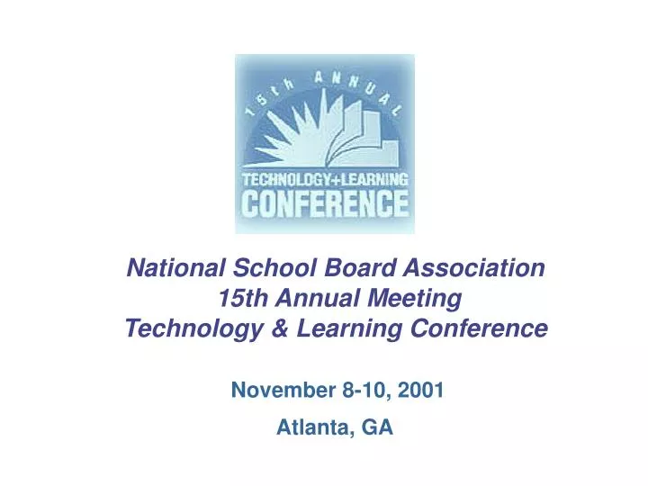 PPT - National School Board Association 15th Annual Meeting Technology ...