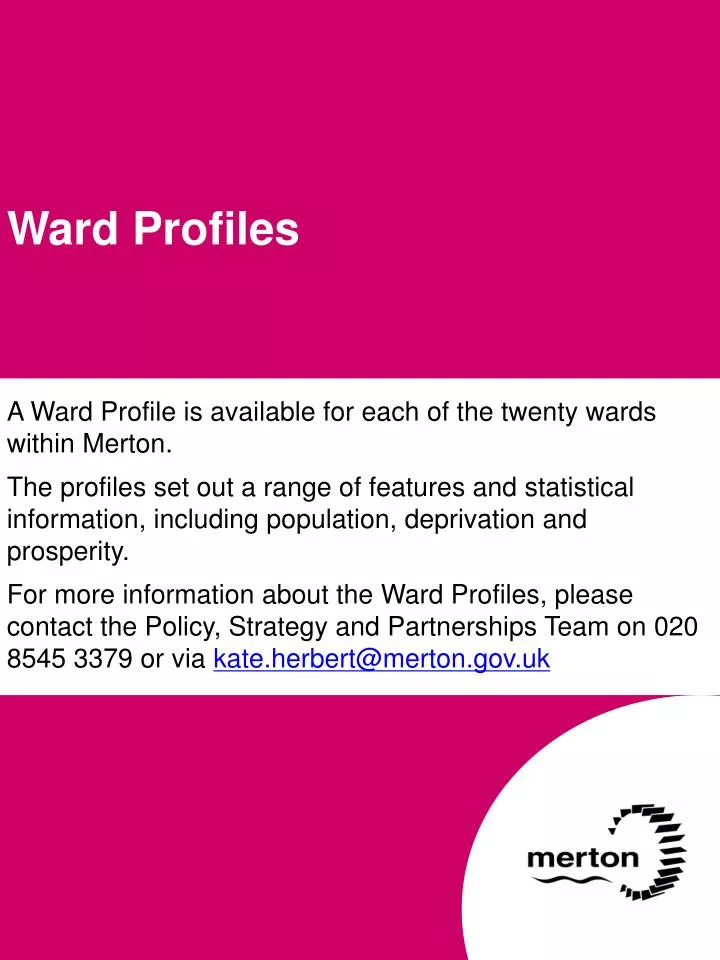 PPT - A Ward Profile is available for each of the twenty wards within ...