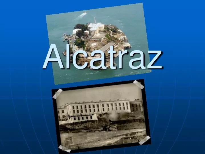 PPT - Alcatraz PowerPoint Presentation, free download - ID:5349805