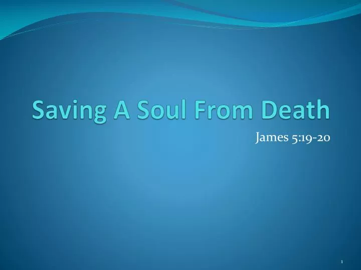 PPT - Saving A Soul From Death PowerPoint Presentation, free download ...