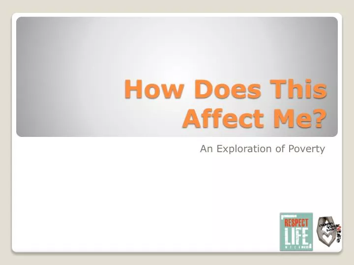 PPT - How Does This Affect Me? PowerPoint Presentation, free download ...