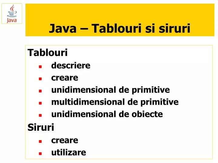 PPT - Java – Tablouri si siruri PowerPoint Presentation, free download ...