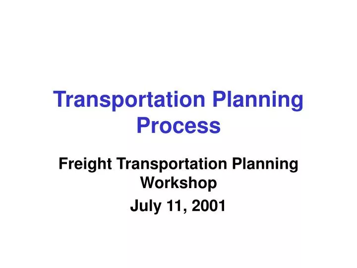 PPT - Transportation Planning Process PowerPoint Presentation, free ...