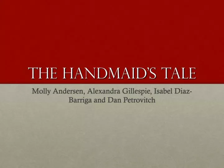PPT - THE HANDMAID’S TALE PowerPoint Presentation, free download - ID ...