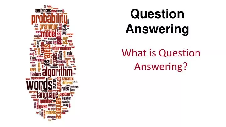 PPT - Question Answering PowerPoint Presentation, free download - ID ... PPT - Question Answering PowerPoint Presentation, free download - ID ...
