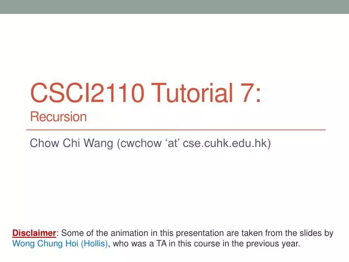 PPT - CSCI2110 Tutorial 7: Recursion PowerPoint Presentation, free download - ID:5351794