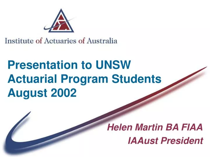 PPT - Presentation to UNSW Actuarial Program Students August 2002 ...