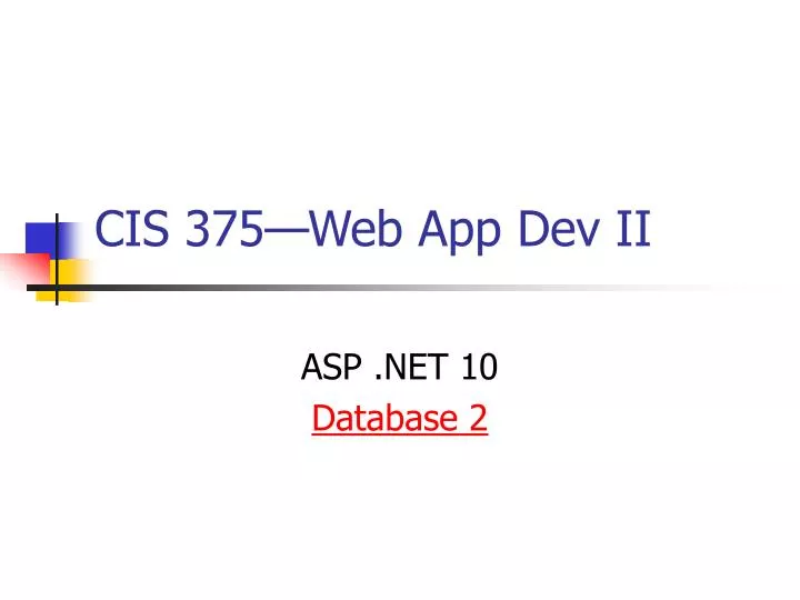 PPT - CIS 375—Web App Dev II PowerPoint Presentation, free download - ID:5352481