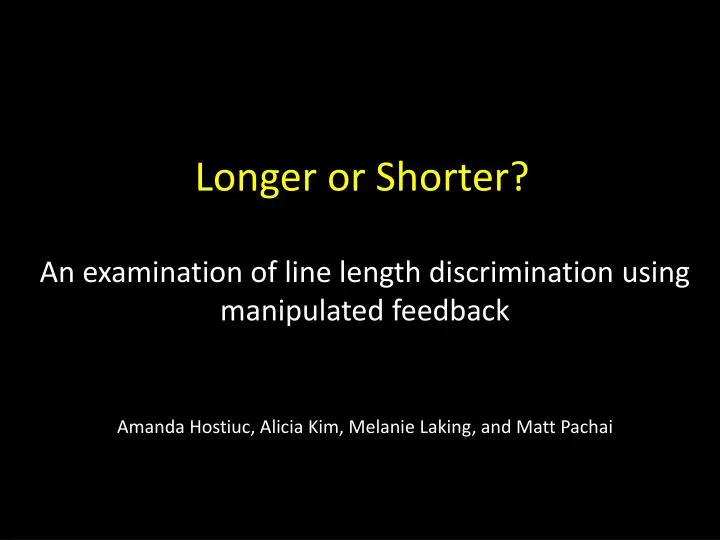PPT - Longer or Shorter? PowerPoint Presentation, free download - ID ...