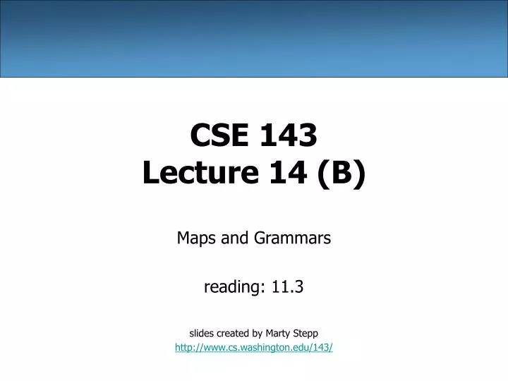 PPT - CSE 143 Lecture 14 (B) PowerPoint Presentation, free download ...