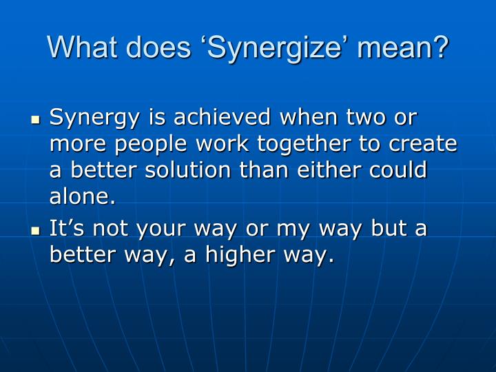 PPT - Habit 6: Synergize PowerPoint Presentation - ID:5354892