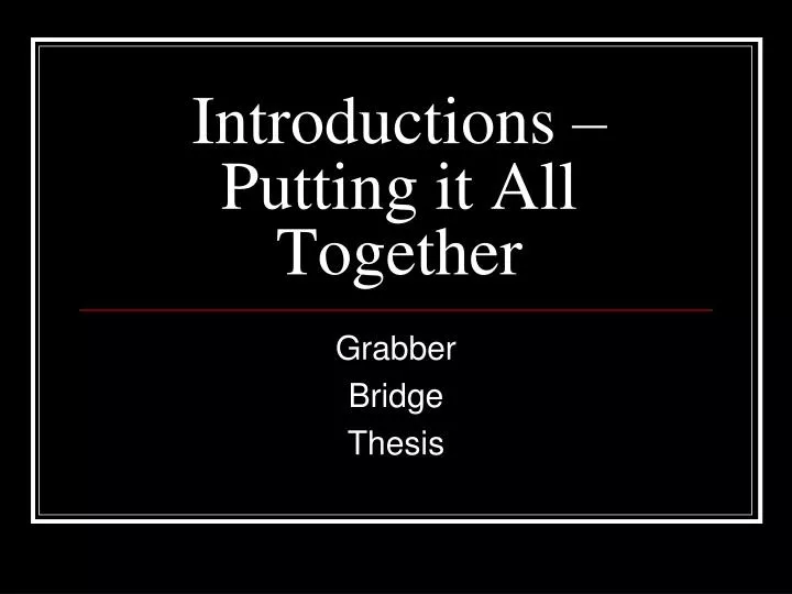 PPT - Introductions – Putting it All Together PowerPoint Presentation ...