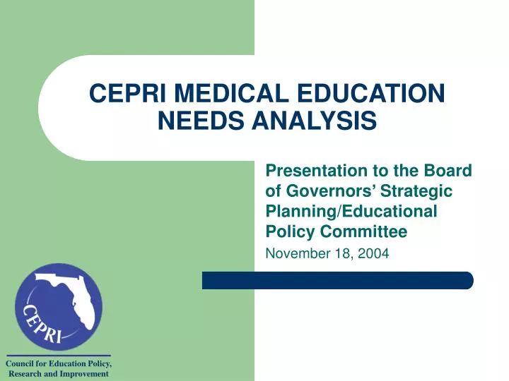 PPT - CEPRI MEDICAL EDUCATION NEEDS ANALYSIS PowerPoint Presentation ...
