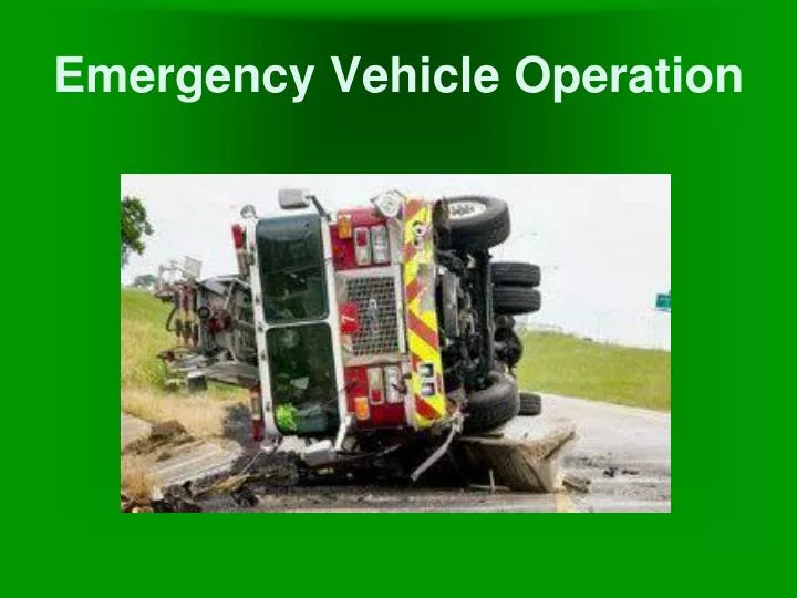 PPT - Emergency Vehicle Operation PowerPoint Presentation, free ...