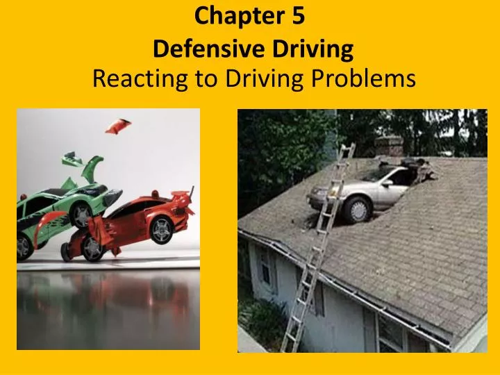 PPT - Chapter 5 Defensive Driving PowerPoint Presentation, free ...