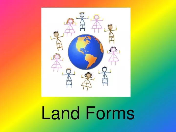 PPT - Land Forms PowerPoint Presentation, free download - ID:5357705