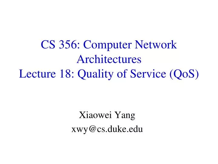 Ppt Cs 356 Computer Network Architectures Lecture 18 Quality Of Service Qos Powerpoint 