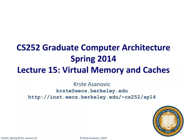 PPT - CS252 Graduate Computer Architecture Spring 2014 Lecture 15: Virtual Memory and Caches ...