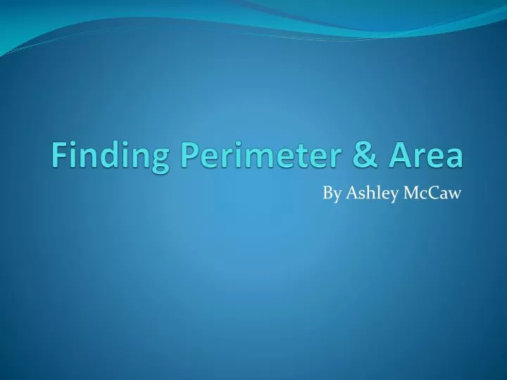 PPT - Finding Perimeter & Area PowerPoint Presentation, free download ...