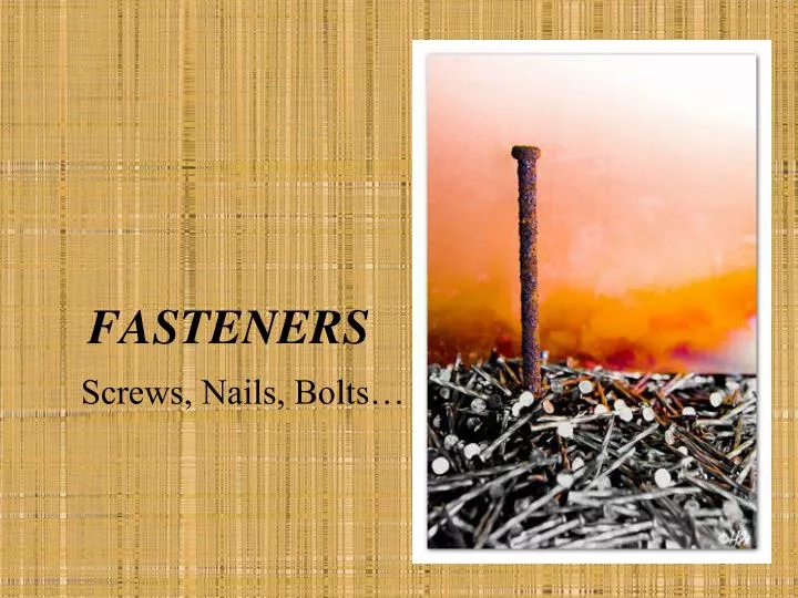 PPT - FASTENERS PowerPoint Presentation, free download - ID:5360200