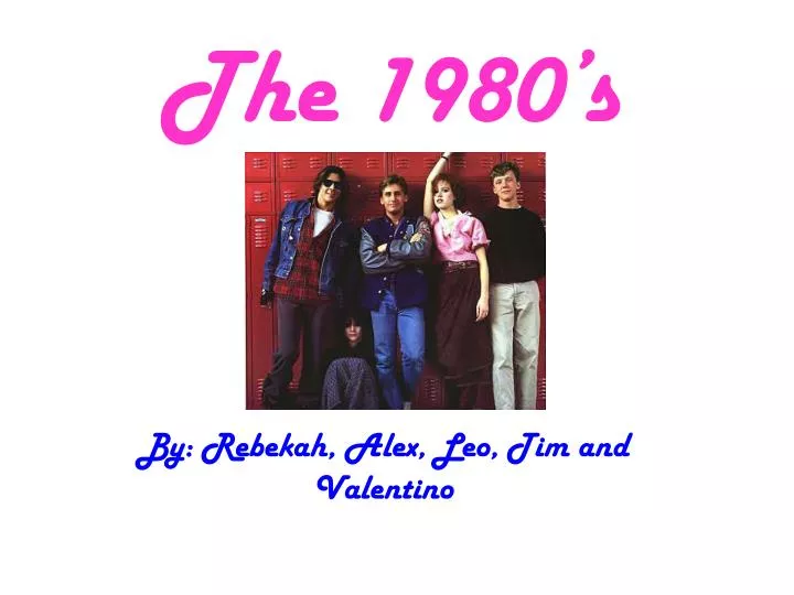 PPT - The 1980’s PowerPoint Presentation, free download - ID:5360997